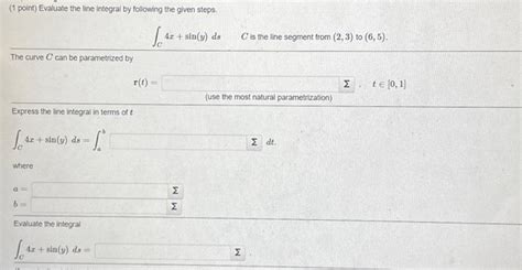 solved 1 point evaluate the line integral by following the