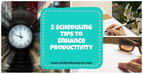 5 Scheduling Tips To Enhance Productivity Online Wanderer