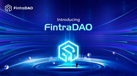 Advancing the Future of Finance with FintraDAO | by FintraDAO | Medium