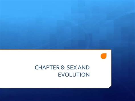 Ppt Chapter 8 Sex And Evolution Powerpoint Presentation Free