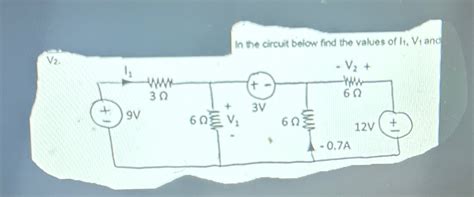 Solved In The Circuit Below Find The Values Of I1 V1