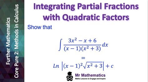 Integrating Partial Fractions With Quadratic Factors Mr
