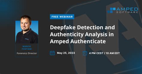 Upcoming Webinar Deepfake Detection And Authenticity Analysis In