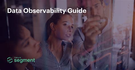 Data Observability Guide Twilio Segment