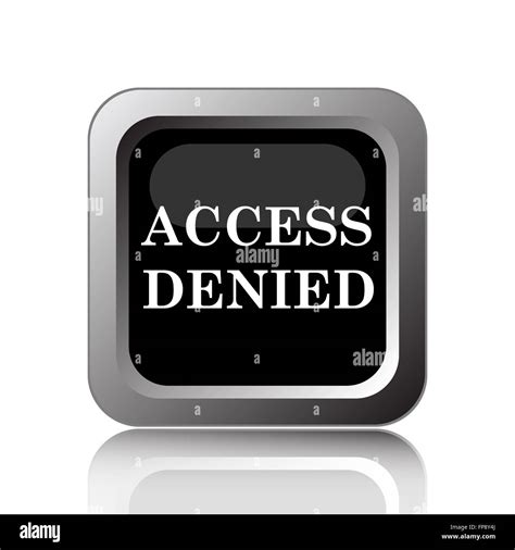 Access Denied Icon Internet Button On White Background Stock Photo Alamy