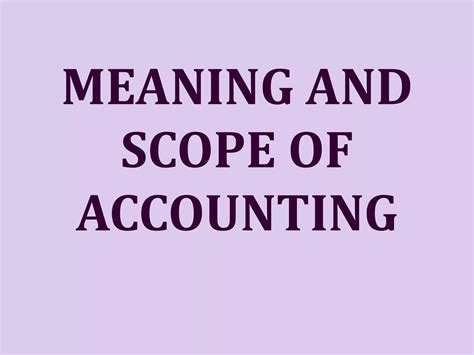 Meaning And Scope Of Accounting PPTX