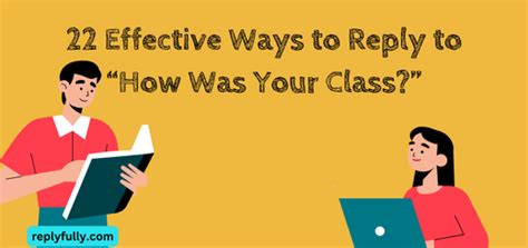 How To Reply To How Was Your Class 22 Effective Clever Responses