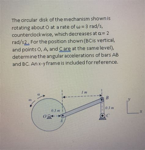 Solved The Circular Disk Of The Mechanism Shown Is Rotating Chegg
