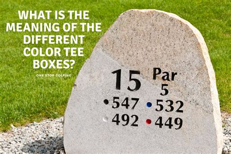 What Do The Different Color Tee Boxes On A Golf Course Mean One Stop