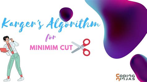 Kargers Algorithm For Minimum Cut Naukri Code 360