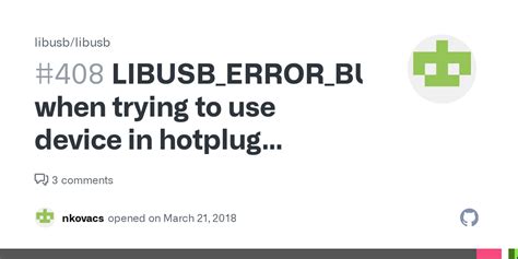 libusb error busy when trying to use device in hotplug callback · issue