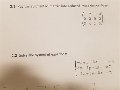 solved 2 1 put the augmented matrix into reduced row echelon