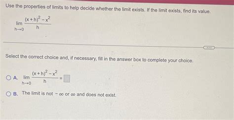 solved use the properties of limits to help decide whether