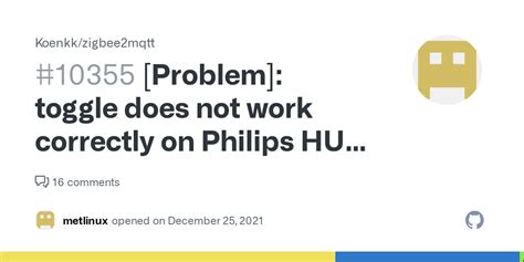 Problem Toggle Does Not Work Correctly On Philips Hue 8719514328242 · Issue 10355 · Koenkk