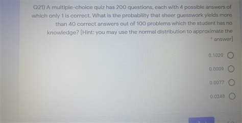 solved q21 a multiple choice quiz has 200 questions each