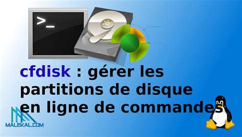 Cfdisk Créer Supprimer Redimensionner Des Partitions De Disque En Ligne De Commandes Sur