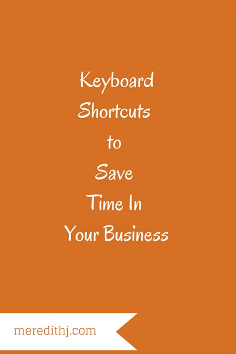 Look For Keyboard Shortcuts To Save Your Time Meredith J