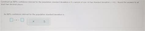 Solved Construct An 80 Confidence Interval For The