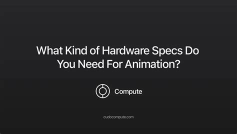 Best Hardware Specifications For Animation