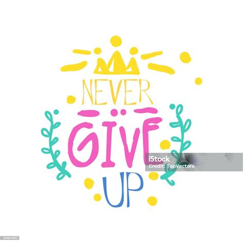 절대 긍정적인 슬로건 핸드 레터링 동기 부여 견적 다채로운 벡터 일러스트 레이 션 작성을 포기 그리기에 대한 스톡 벡터 아트 및