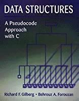 Data Structures A Pseudocode Approach With C By Richard F Gilberg