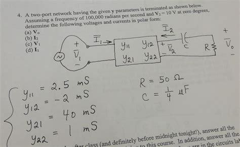 Solved A Two Port Network Having The Given Y Parameters Is Chegg