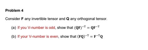 Solved Both Pleaseproblem 4consider F ﻿any Invertible Tensor