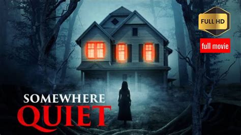 Somewhere Quiet Film Horor Drama English Full Movie‼️ Youtube