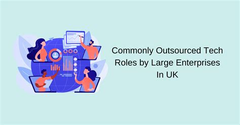 Commonly Outsourced Tech Roles By Large Enterprises In Uk By Kaizar