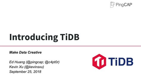 Introducing Tidb Delivered 092518 At Portland Cloud Native Meetup Ppt