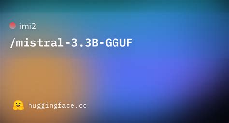 Imi2mistral 33b Gguf · Hugging Face