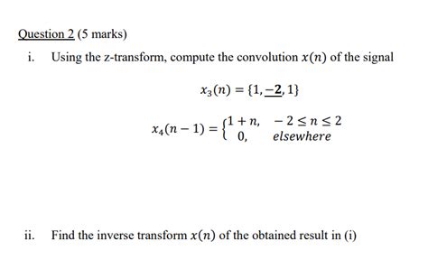Solved Question Marks I Using The Z Transform Chegg