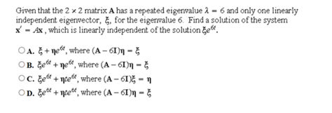 Solved Given That The 2×2 ﻿matrix A Has A Repeated