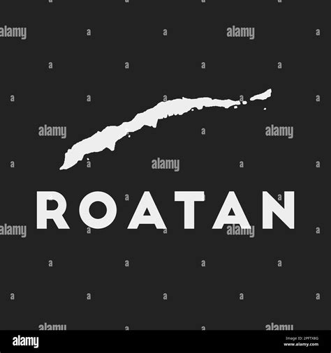 Roatan Icon Island Map On Dark Background Stylish Roatan Map With