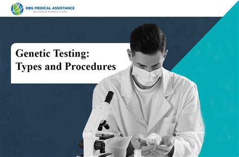 Understand Genetic Testing Types Procedures And Benefits