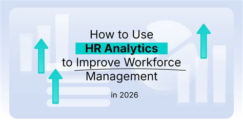 How To Use Hr Analytics To Improve Workforce Management In 2026