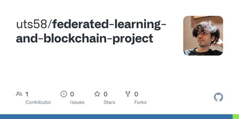 Github Uts58federated Learning And Blockchain Project