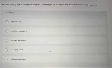 Solved Clinton Was Found Not Guilty Of Murdering His Wife