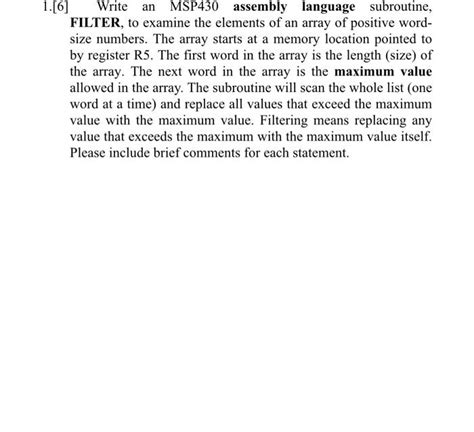 Solved 1 6 Write An Msp430 Assembly Language Subroutine