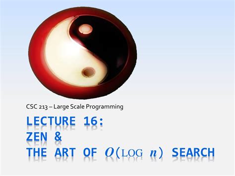 Ppt Lecture 16 Zen And The Art Of O Log N Search Powerpoint