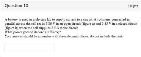 Solved Question Pts A Battery Is Used In A Physics Lab Chegg Com