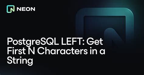 Postgresql Left Get First N Characters In A String