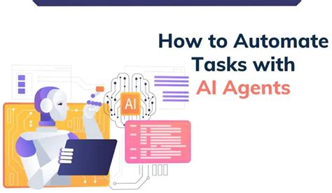 How To Automate Tasks With Ai Agents Your Ultimate Guide For 2025