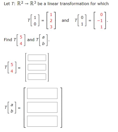 Solved Let T ℝ2 → ℝ3 Be A Linear Transformation For Which T