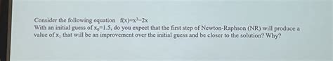 Solved Consider The Following Equation F X X3 2xwith An