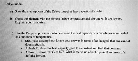 solved text debye model a state the assumptions of the debye model of heat capacity of a