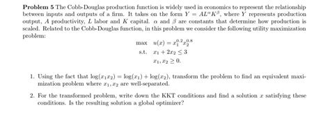 Solved Problem 5 ﻿the Cobb Douglas Production Function Is