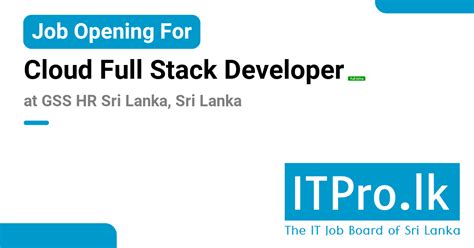 Cloud Full Stack Developer At Gss Hr Sri Lanka Itprolk