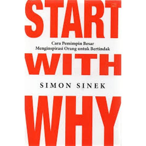 Jual Start With Why Simon Sinek Shopee Indonesia