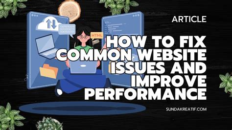 How To Fix Common Website Issues And Improve Performance Jasa Pembuatan Website